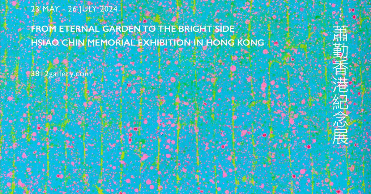 From Eternal Garden to the Bright Side | 23 May - 31 July 2024 | 3812 ...